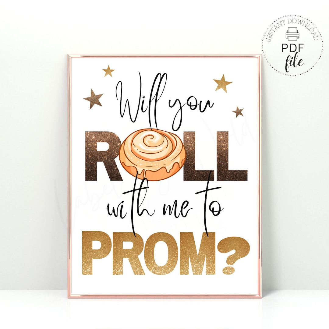 Printable Cinnamon Roll Proposal Sign | Will You Roll With Me to PROM ...
