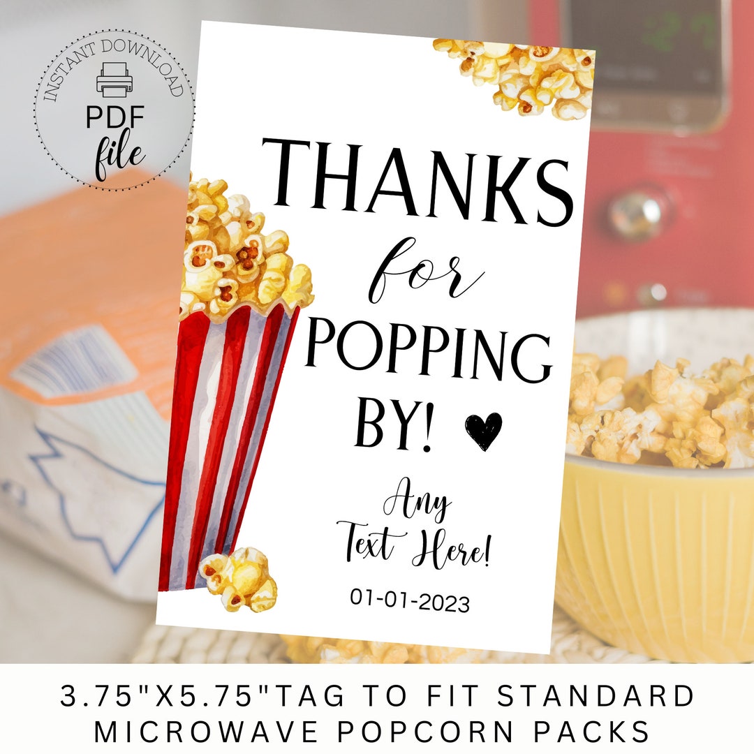 Microwave Popcorn Pack Tag | Printable Thanks for Popping By! Tag ...