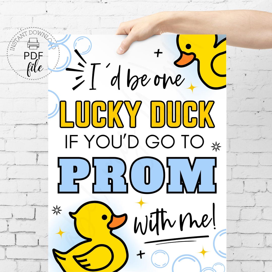 Printable PROM Ducky Promposal Sign, I'd Be One Lucky Duck If You'd Go ...