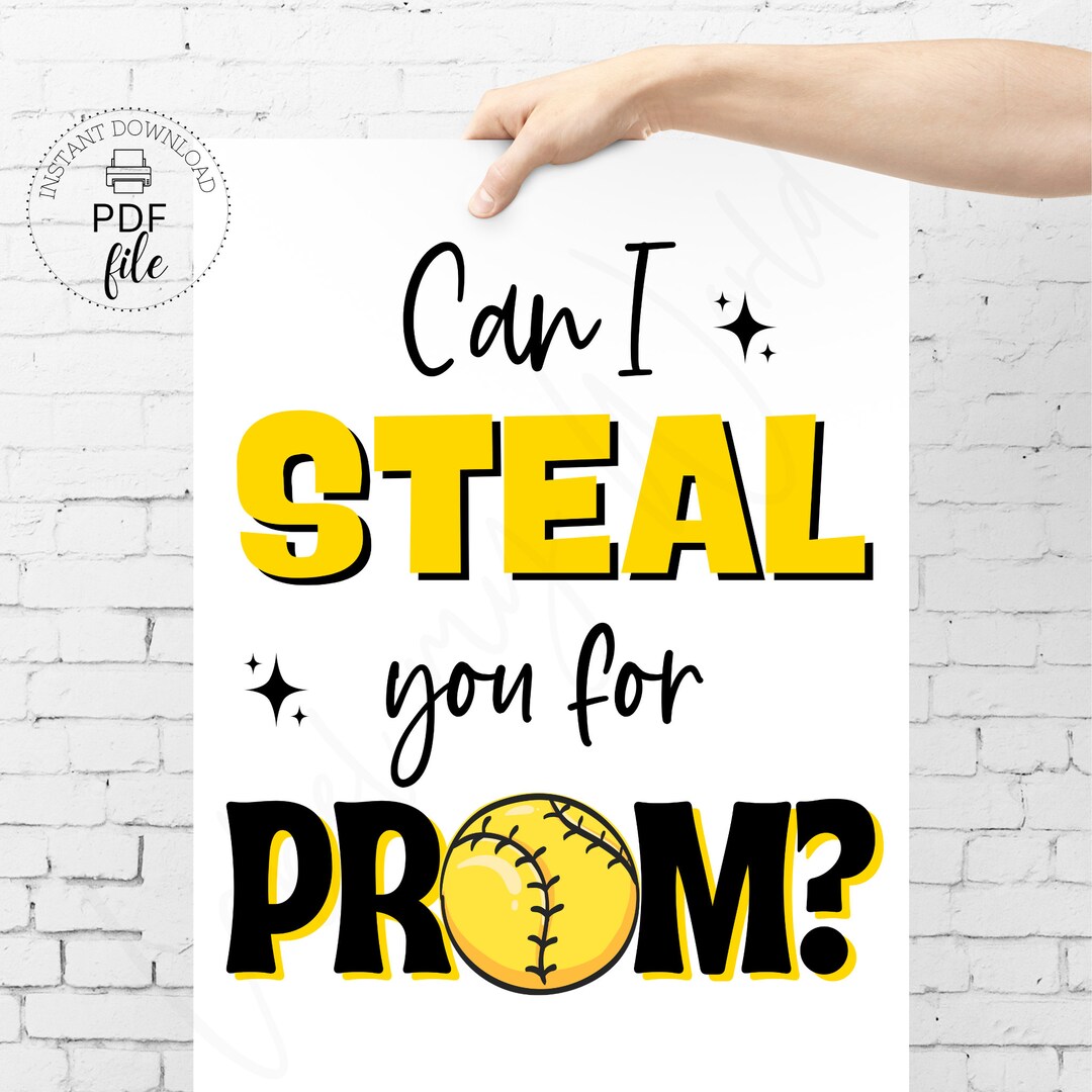 Printable Softball PROM Proposal Sign, Can I Steal You for Prom Yellow ...