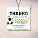 Printable/personalized End of Season Soccer Tags | Thanks for a Great ...