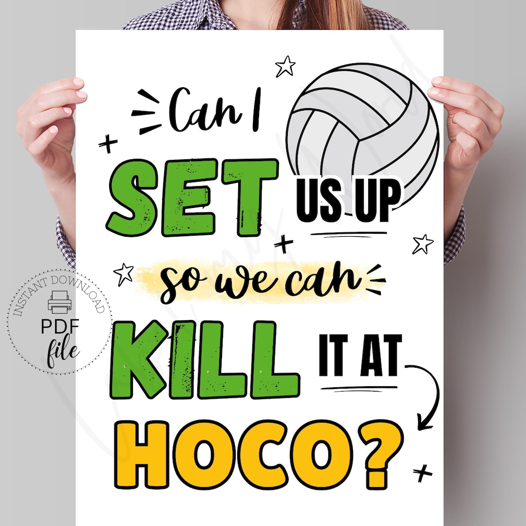 Printable Volleyball Homecoming Proposal Sign, Can I Set Us up so We ...