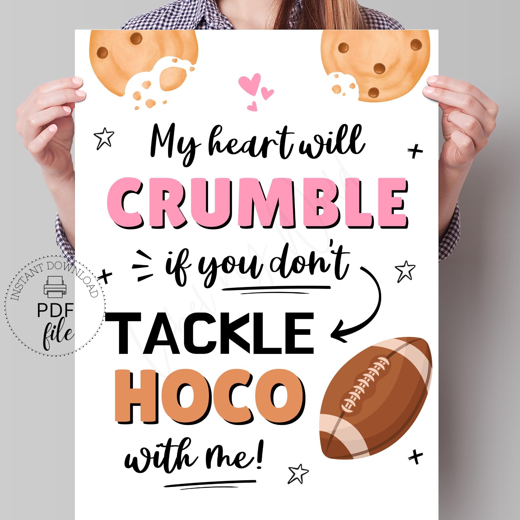 Printable Football/cookies Proposal Sign, My Heart Will Crumble If You ...
