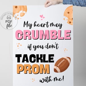 Printable Cookies/football Promposal Sign, My Heart May Crumble If You ...