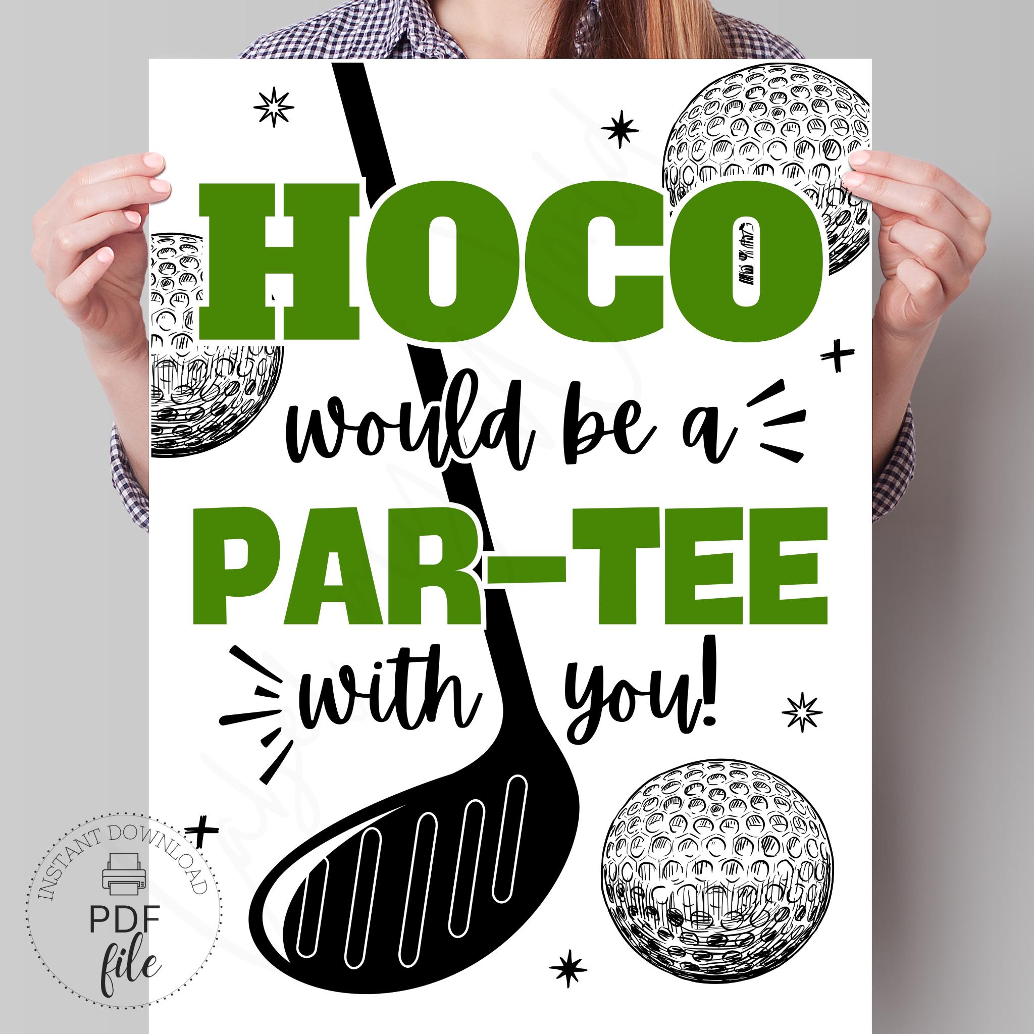 Printable Golf Homecoming Proposal Sign, HOCO Would Be A Par-tee With ...