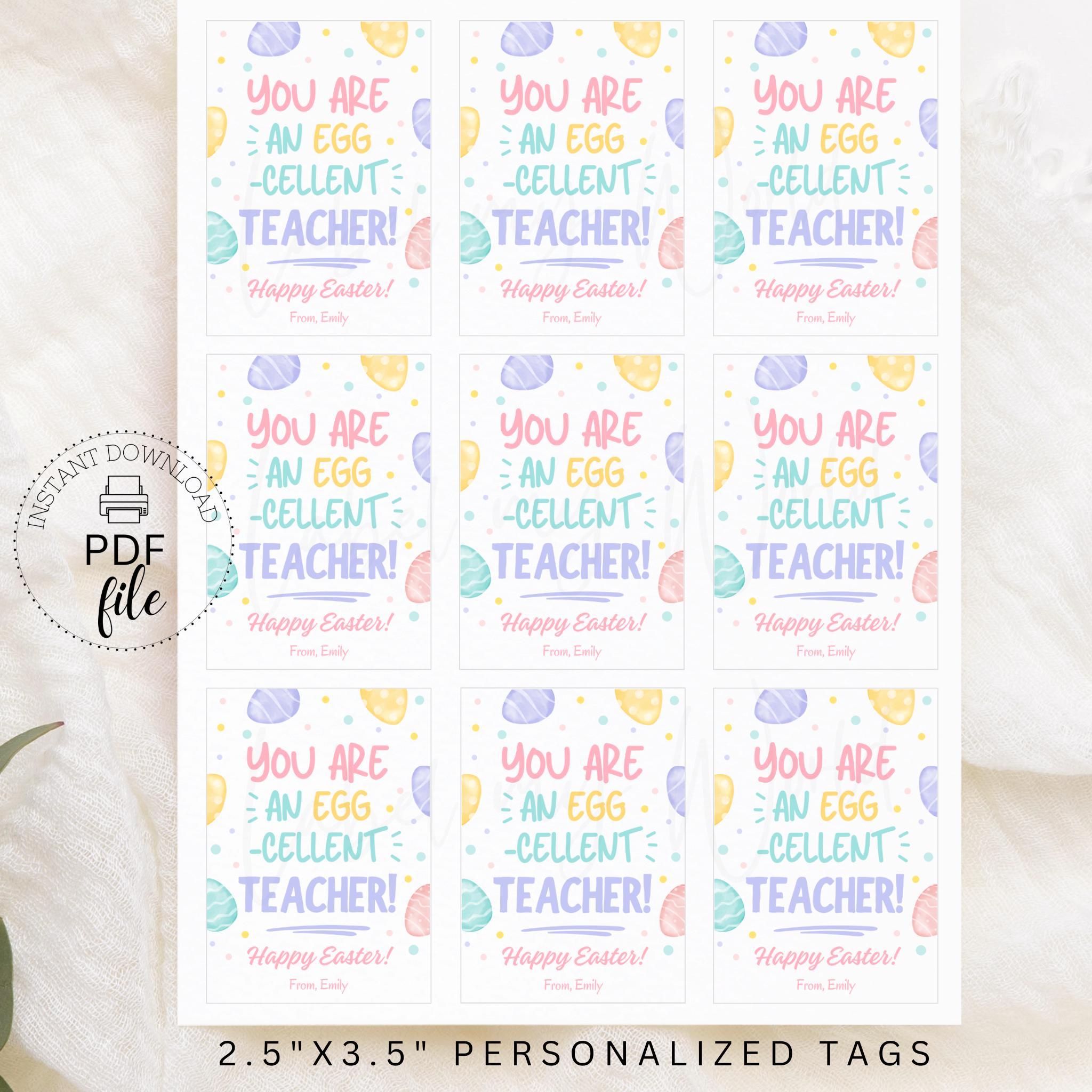 Printable You Are an Egg-cellent Teacher Gift Tag, Personalized Happy ...