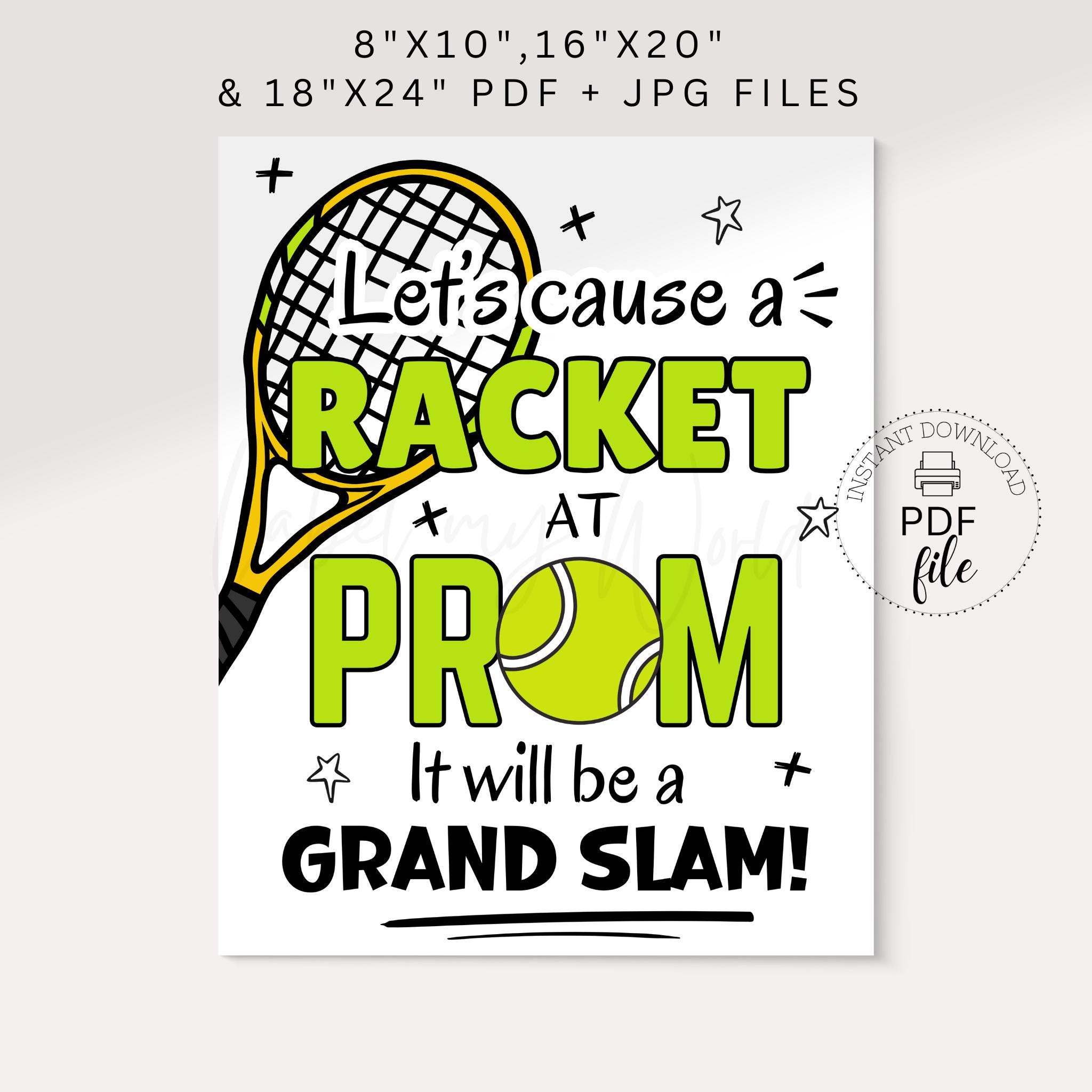 Printable Tennis PROM Proposal Sign | Let's Cause a Racket at Prom, It ...