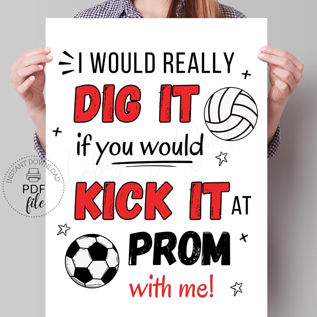 Printable Volleyball & Soccer Promposal Sign, I Would Really Dig It If ...