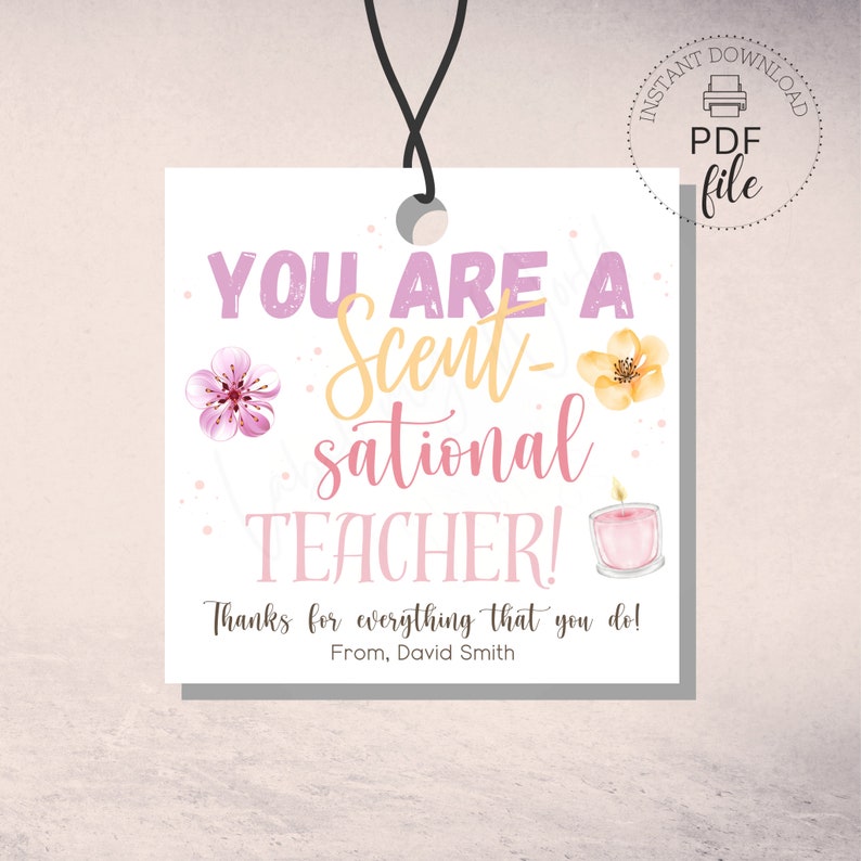 You Are a Scent-sational Teacher Gift Tag Printable Teacher ...