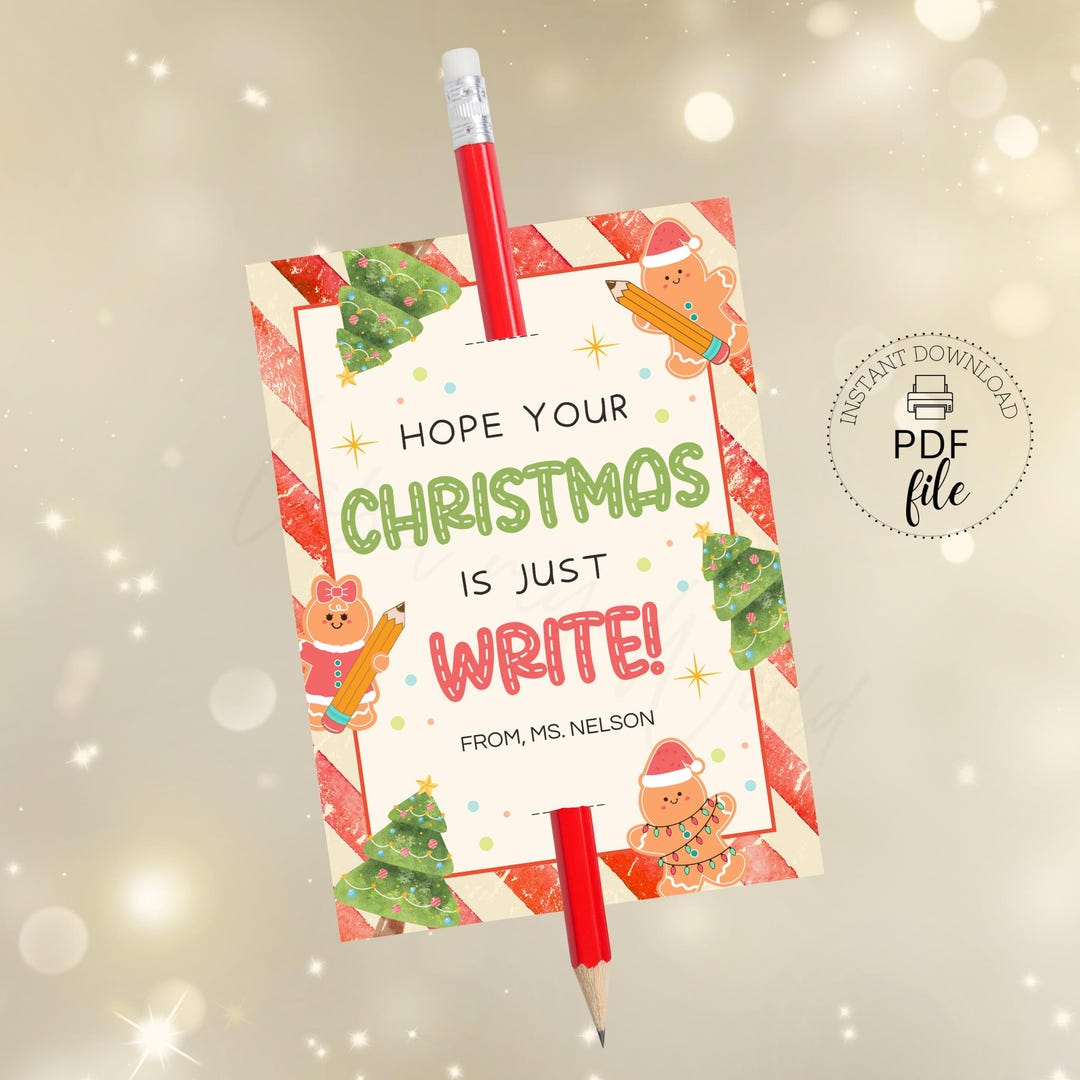 Printable Christmas Pencil Tag, Hope Your Christmas is Just Write ...