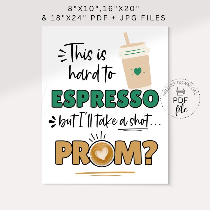 Printable Coffee Promposal Sign | This is Hard to Espresso but I'll ...