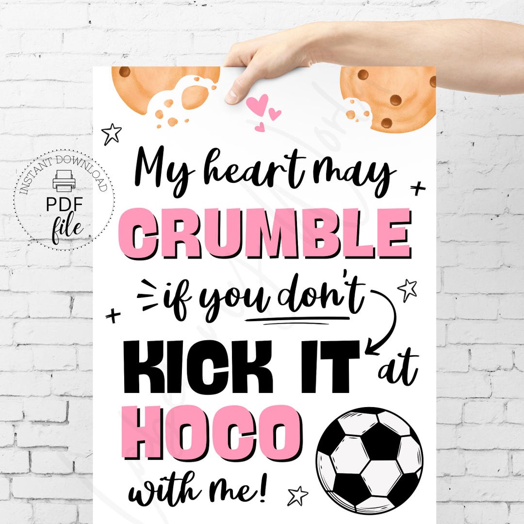 Printable Soccer & Cookies Proposal Sign, My Heart May Crumble If You ...