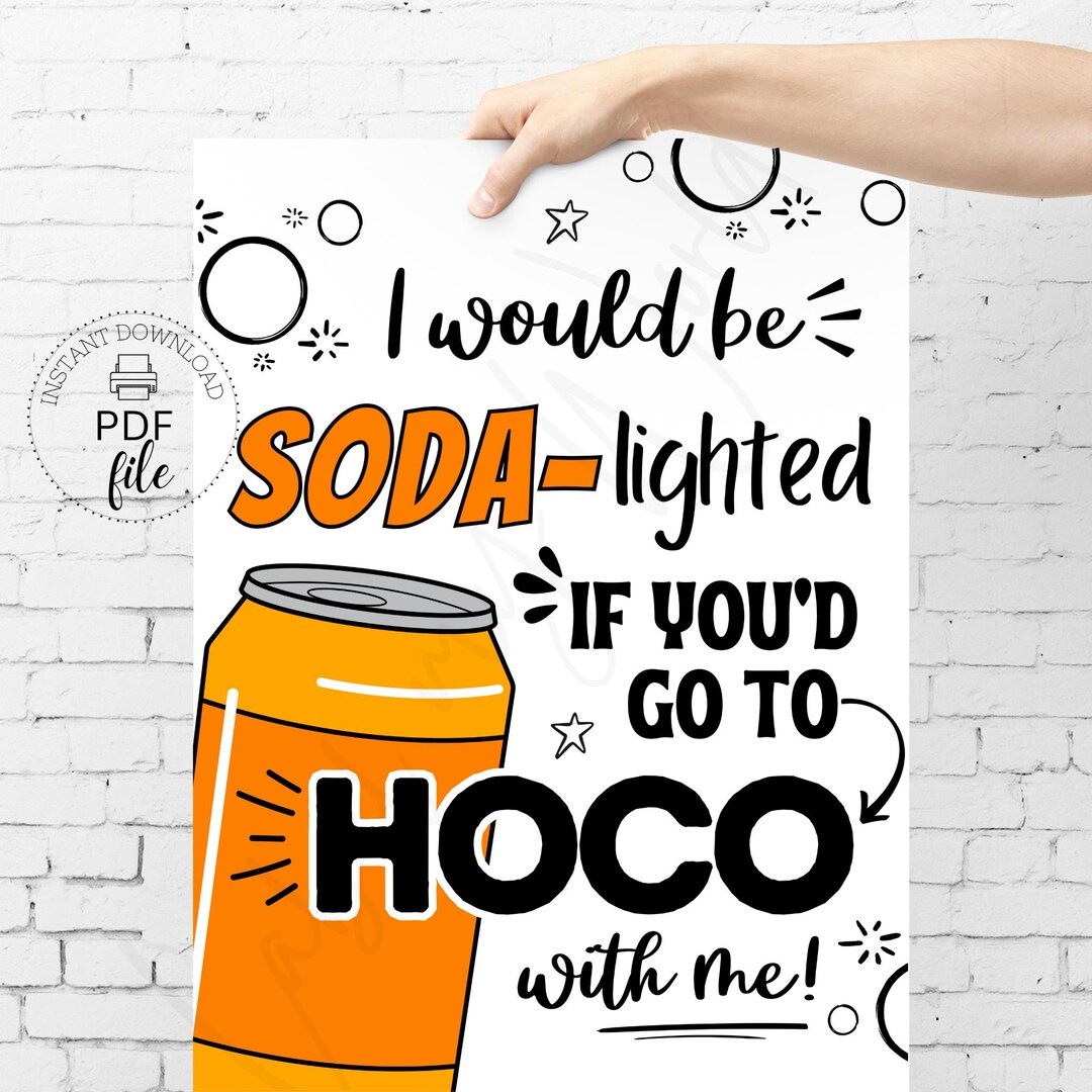 Printable Homecoming Orange Soda Can Proposal Sign, I Would Be Soda ...