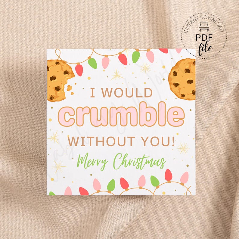 Printable Christmas Cookie Tag, We/i Would Crumble Without You Favor ...