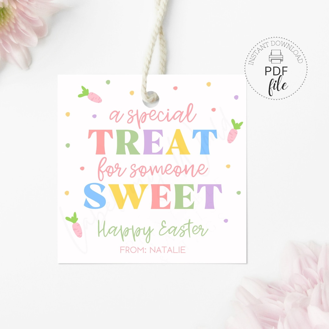 Printable A Special Treat for Someone Sweet Easter Gift Tag ...