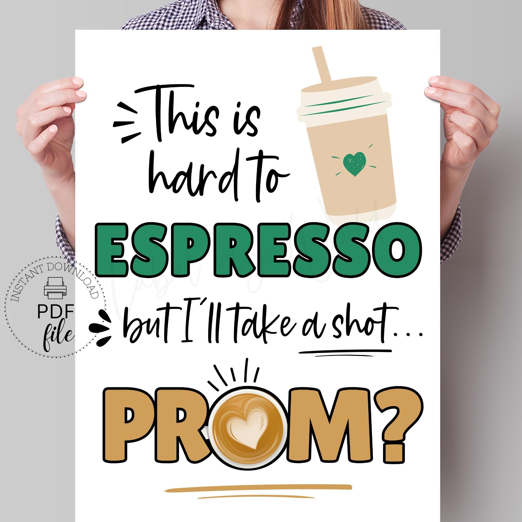 Printable Coffee Promposal Sign | This is Hard to Espresso but I'll ...