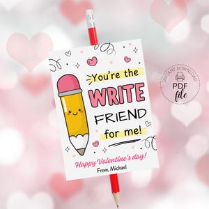 Printable Pencil Holder, You're the Write Friend for Me Happy Valentine ...
