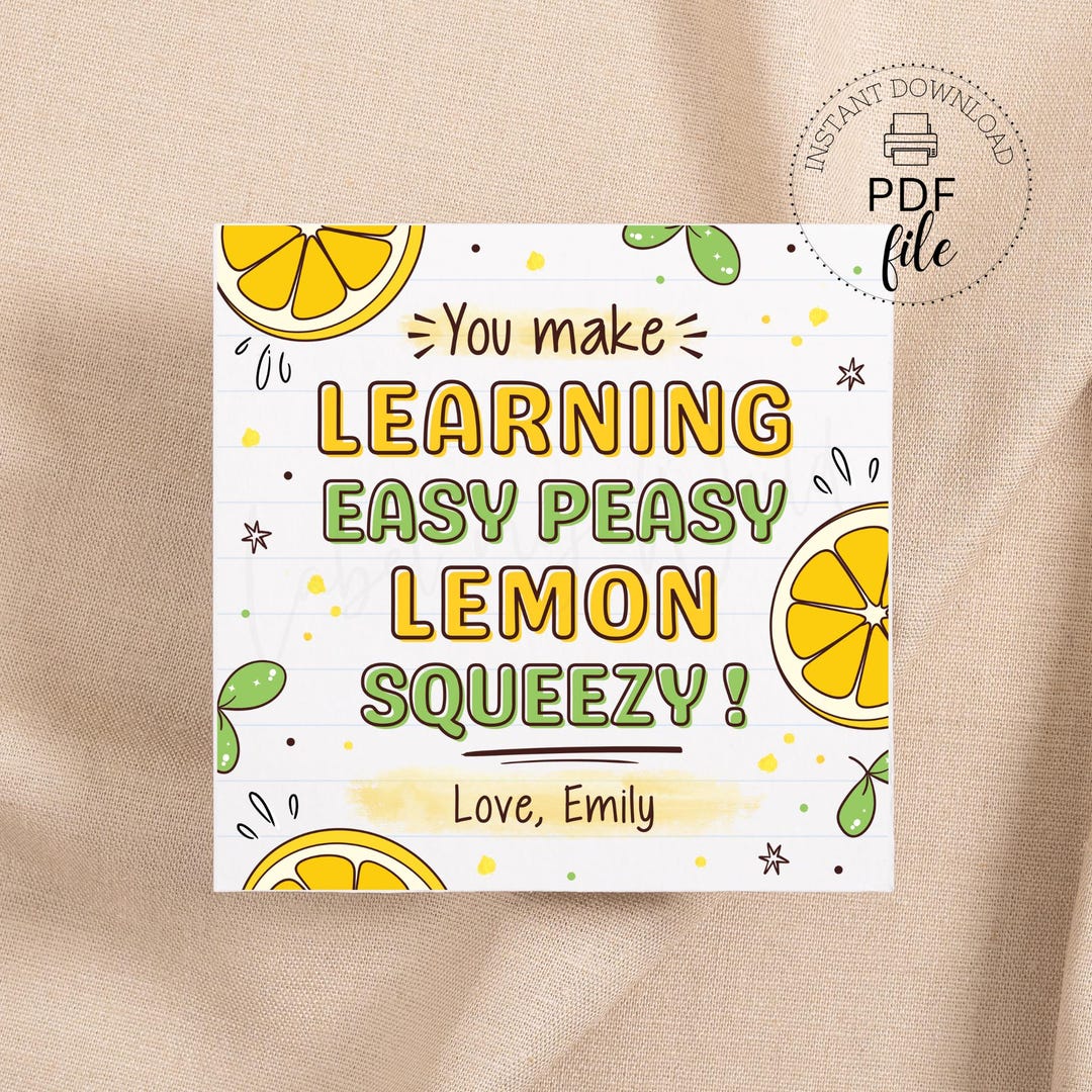 Printable Lemon Gift Tag, You Make Learning Easy Peasy Lemon Squeezy ...