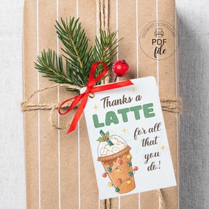 Printable Christmas Coffee Gift Tag, Thanks a Latte for All That You Do ...