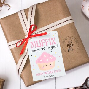 Printable Mother's Day Muffin Gift Tag, Muffin Compares to You ...