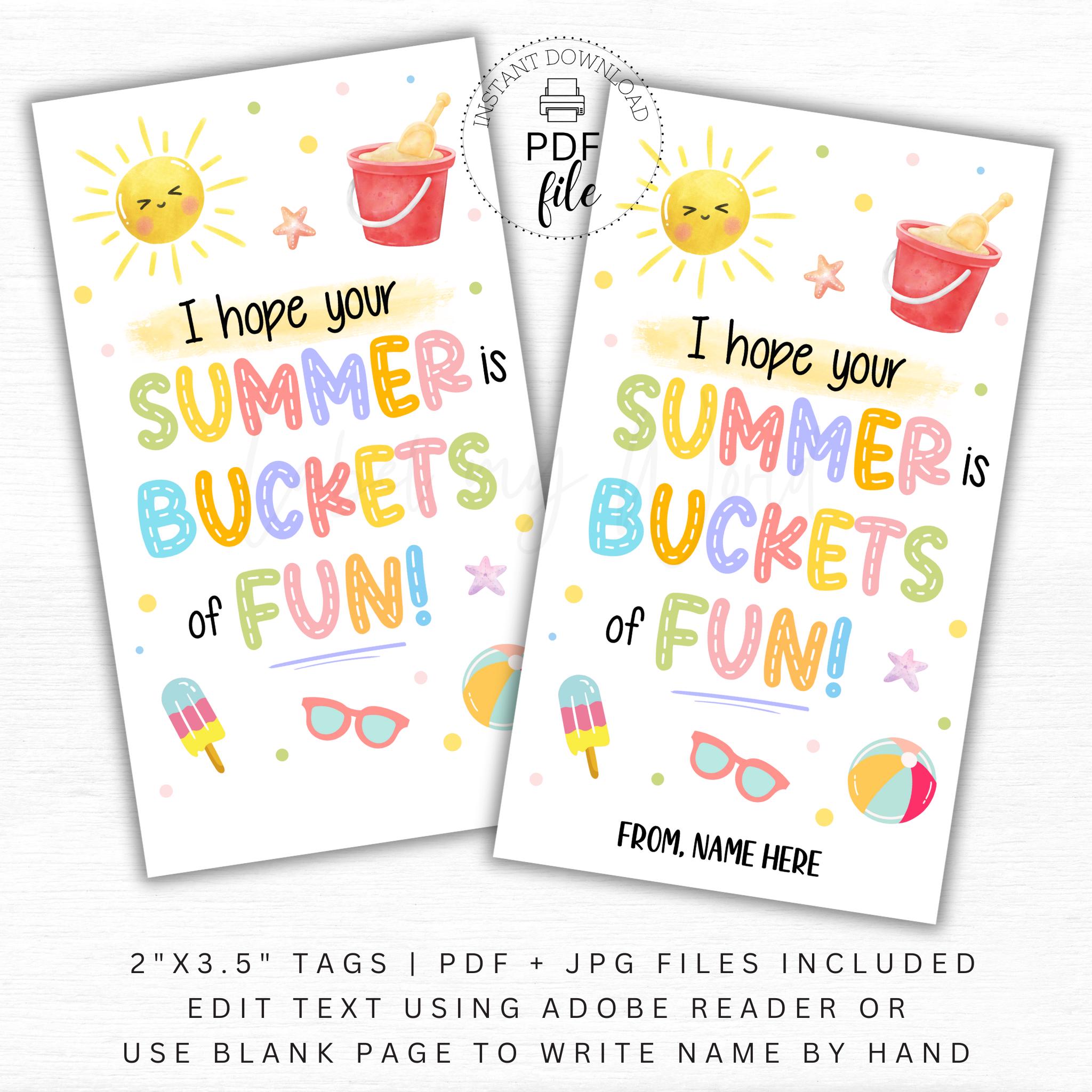 Hope Your Summer is Buckets of Fun Printable Gift Tag, End of School ...