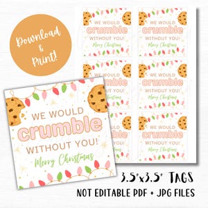 Printable Christmas Cookie Tag, We/i Would Crumble Without You Favor ...