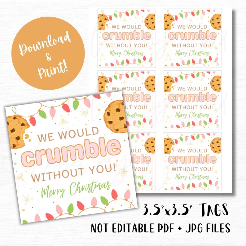 Printable Christmas Cookie Tag, We/i Would Crumble Without You Favor ...