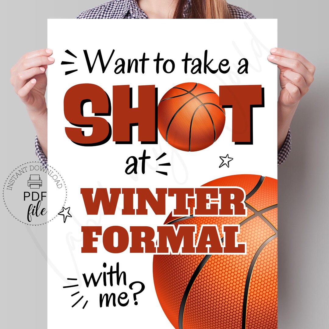 Printable Basketball Winter Formal Sign, Want to Take a Shot at Winter ...