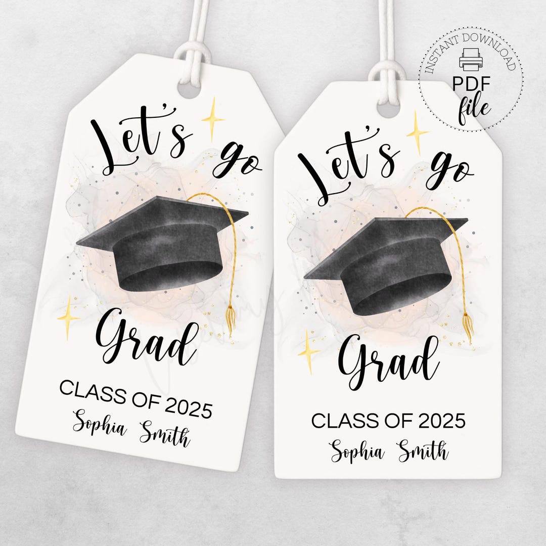Printable Let's Go Grad Tags, Personalized Class of 20XX High School ...