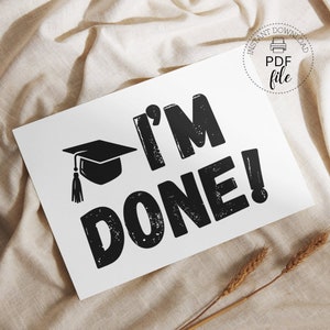 Printable 8x10 I'm Done/i'm Not Graduation Sibling Signs | Last Day of ...