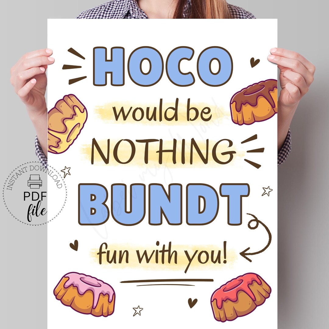 Printable Bundt Cake Homecoming Proposal Sign, HOCO Would Be Nothing ...