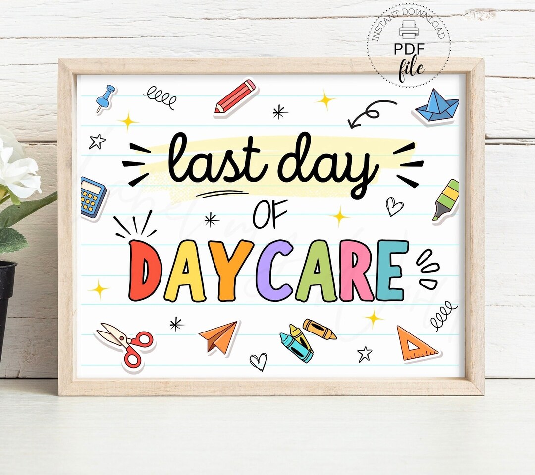 Printable 10"x8" Last Day of Daycare Sign | End of Daycare Banner ...