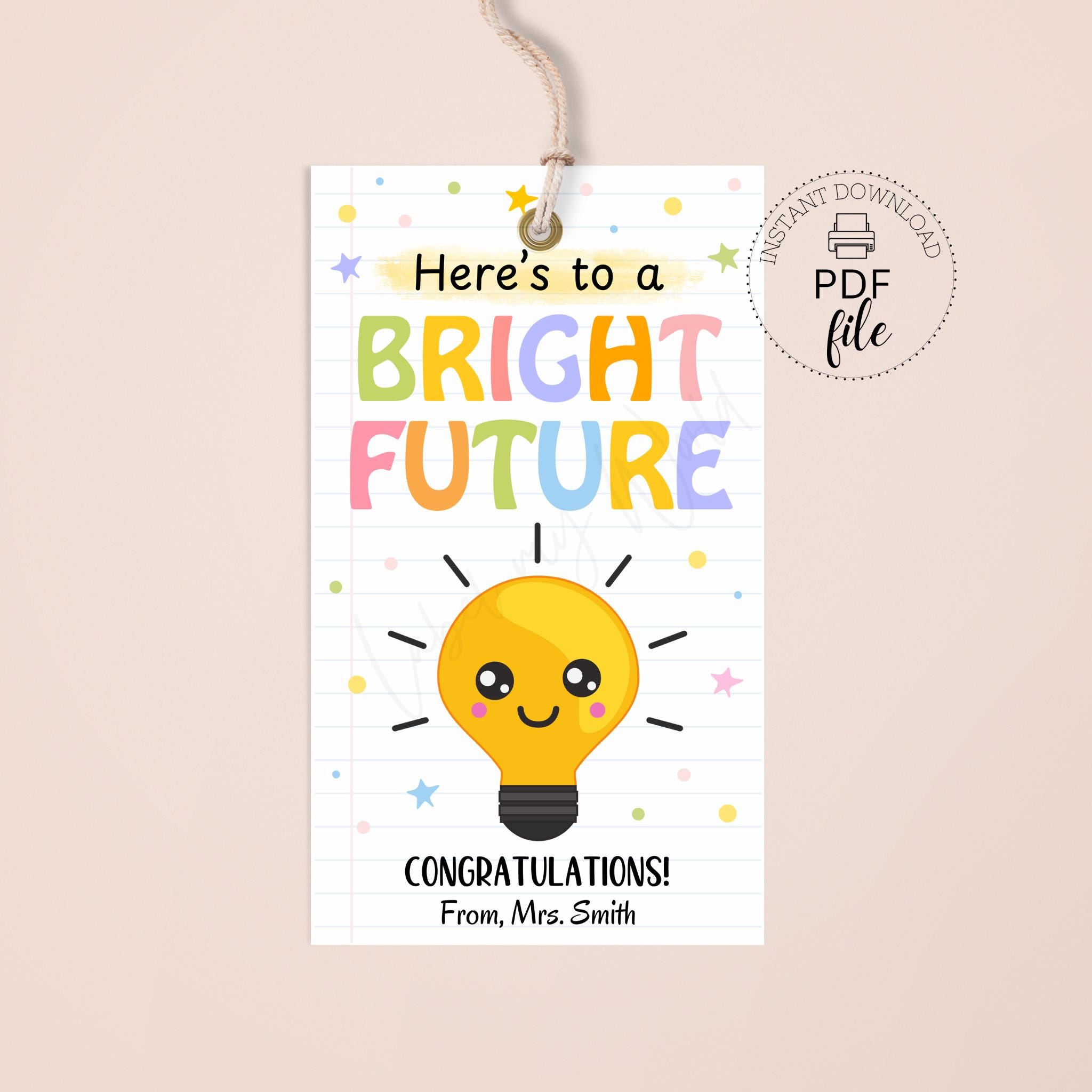 Printable Here's to A Bright Future Gift Tag, Light Bulb Graduation ...