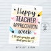Printable 8x10 Happy Teacher Appreciation Week Sign School Teacher ...