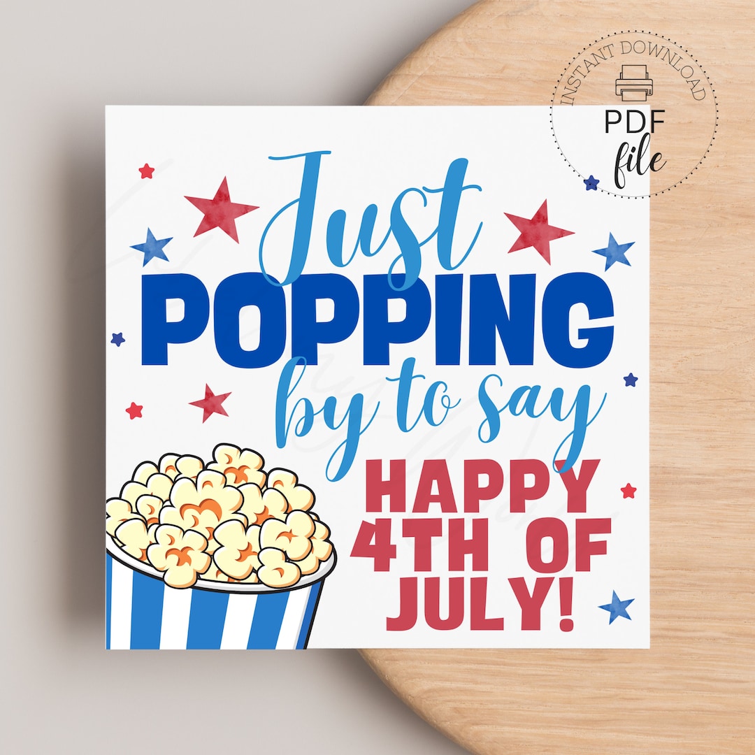 Just Popping by to Say Happy 4th of July Tags | Popcorn Treat Bag Tag ...