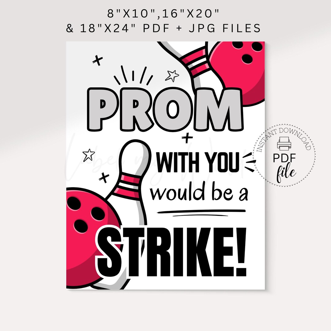 Printable Bowling PROM Proposal Sign | Prom With You Would Be A Strike ...