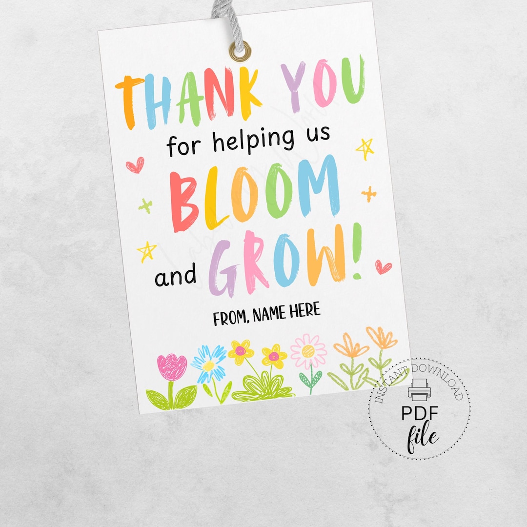 Thank You for Helping Us Bloom and Grow Printable Gift Tag, Flower ...