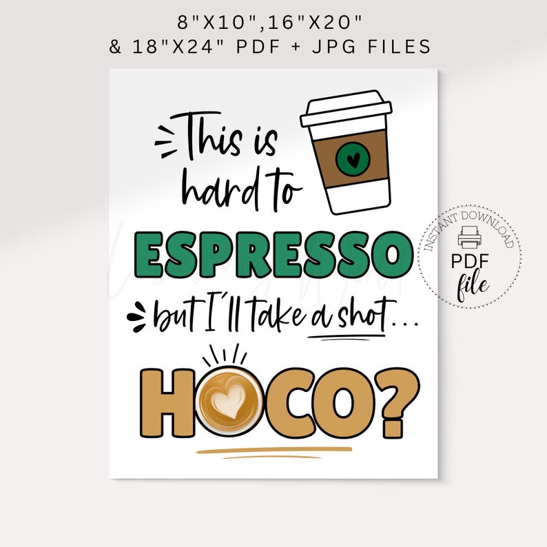 Printable Coffee Homecoming Proposal Sign, This is Hard to Espresso but ...