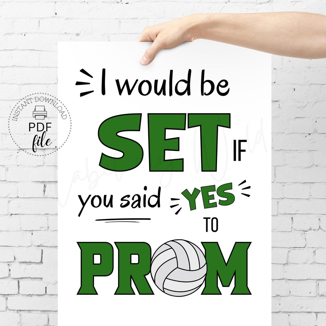 Printable Promposal Volleyball Sign, I Would Be Set If You Said Yes to ...
