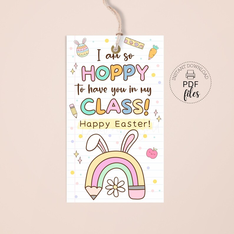 Printable I'm so Hoppy to Have You in My Class Gift Tag, Classroom ...