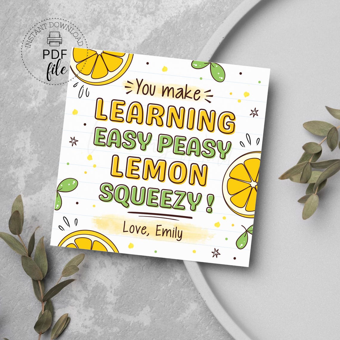 Printable Lemon Gift Tag, You Make Learning Easy Peasy Lemon Squeezy ...