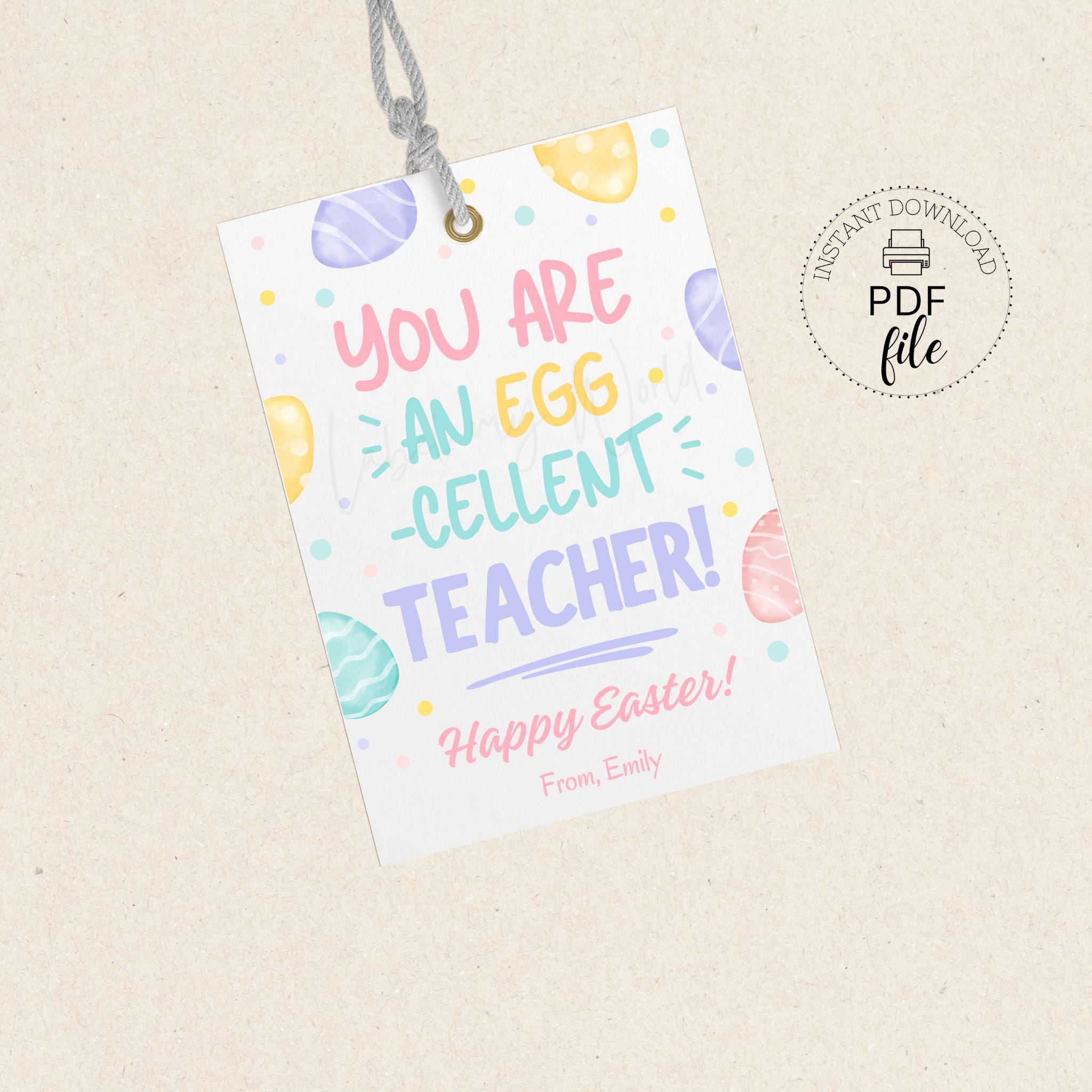 Printable You Are an Egg-cellent Teacher Gift Tag, Personalized Happy ...