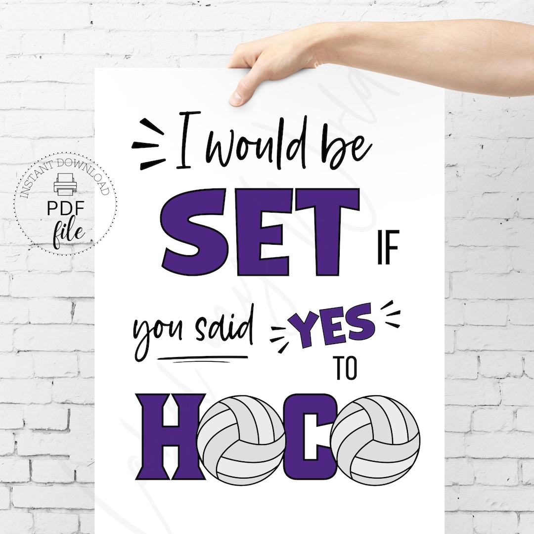 Printable Volleyball Homecoming Proposal Sign, I Would Be Set If You ...