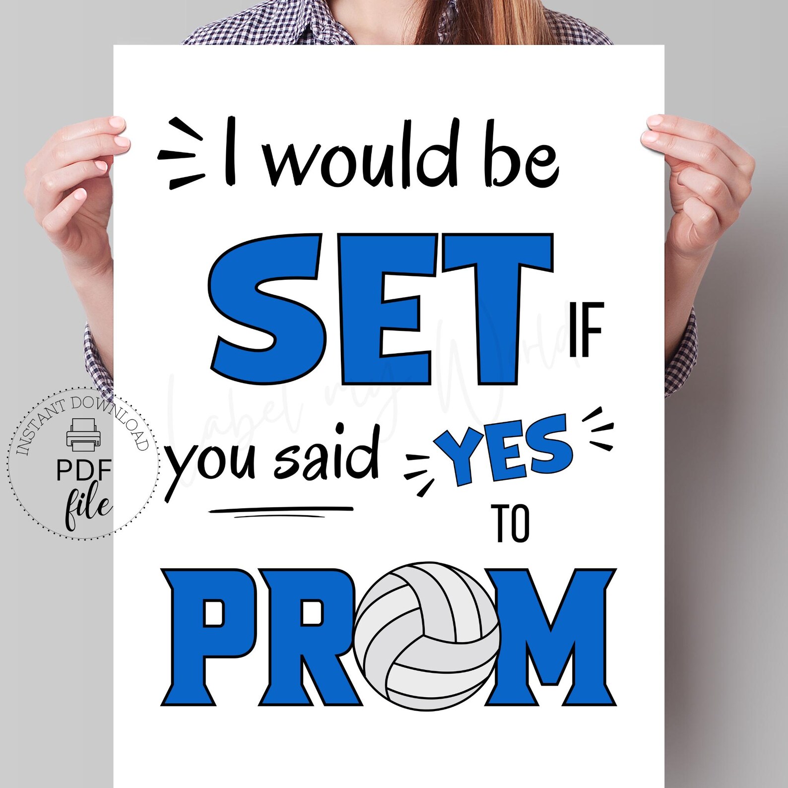 Printable PROM Volleyball Proposal Sign, I Would Be Set If You Said Yes ...