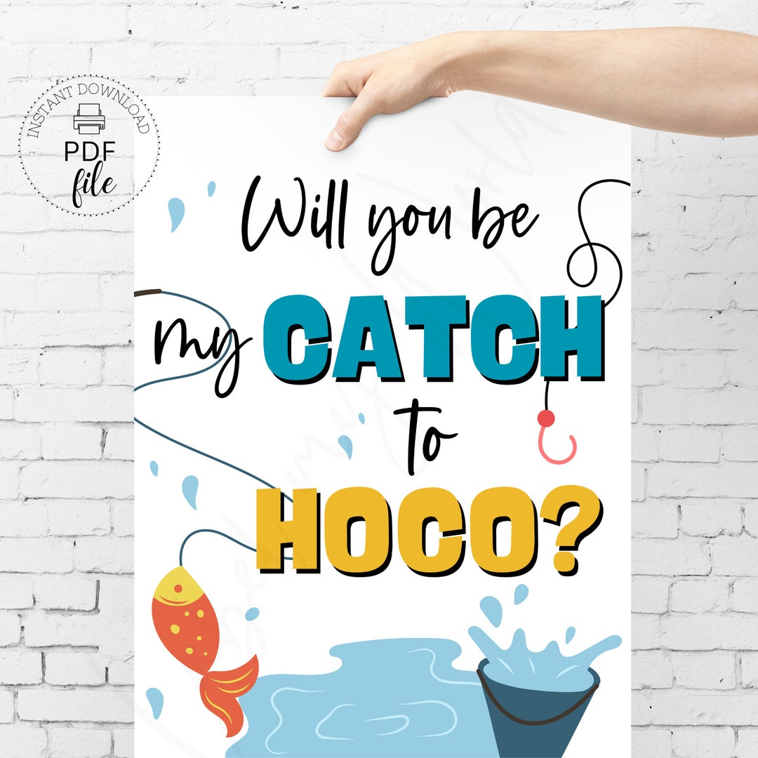 Printable Fishing Homecoming Proposal Sign, Will You Be My Catch to ...