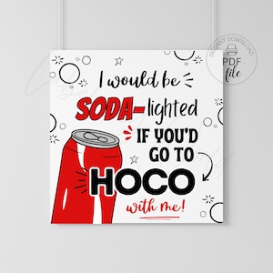 Printable Homecoming Soda Can Proposal Sign, I Would Be Soda-lighted If ...