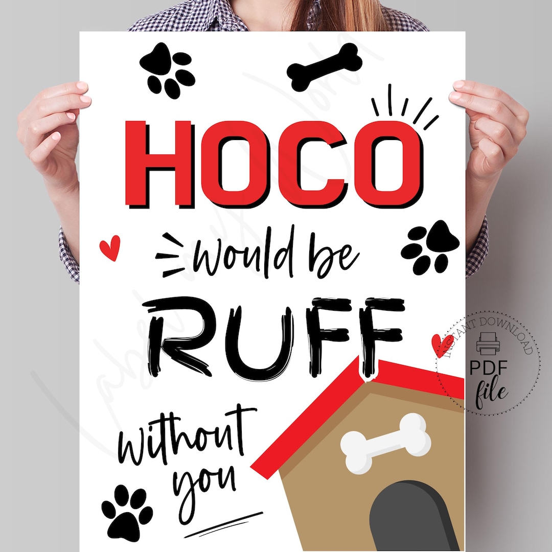 Printable Dog HOCO Proposal Sign, Hoco Would Be Ruff Without You Poster ...