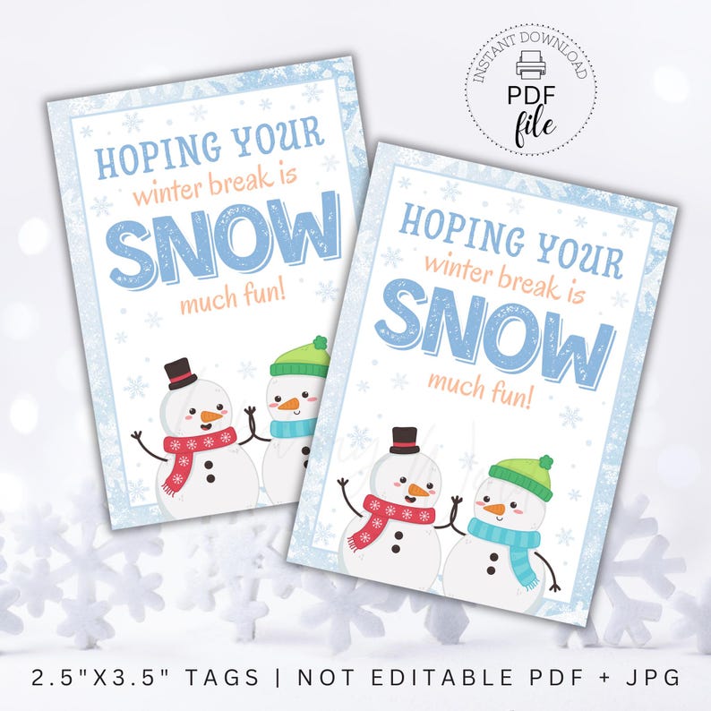 Printable Winter Break Gift Tags, Hoping Your Winter Break is SNOW Much ...