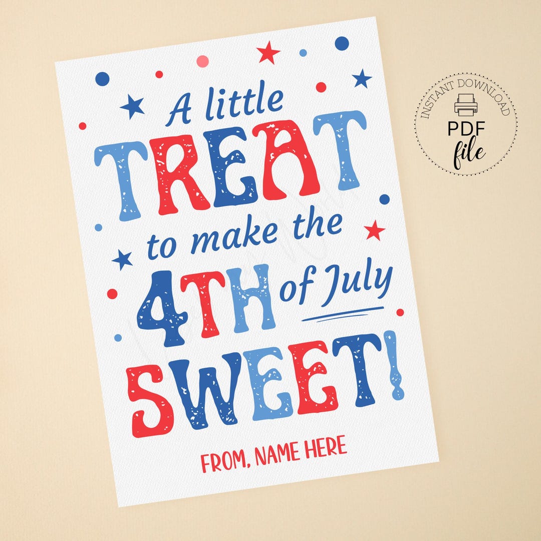 A Little Treat to Make the 4th of July Sweet Printable Gift Tag, Happy ...
