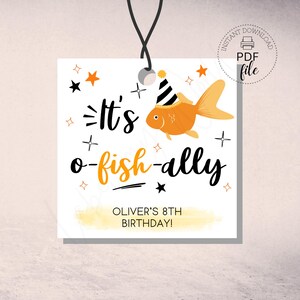 Printable Birthday Goldfish Gift Tags, Personalized It's O Fish Ally My ...